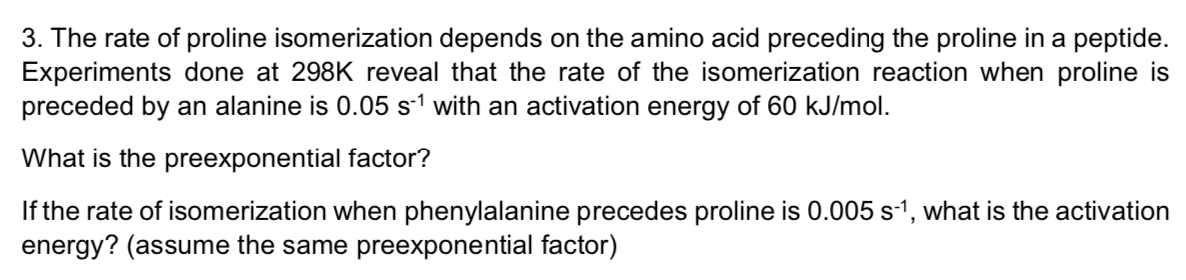 Solved 3. The rate of proline isomerization depends on the | Chegg.com