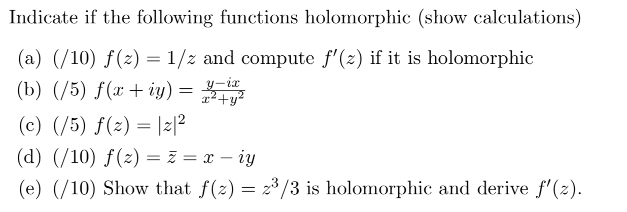 Solved Indicate if the following functions holomorphic (show | Chegg.com