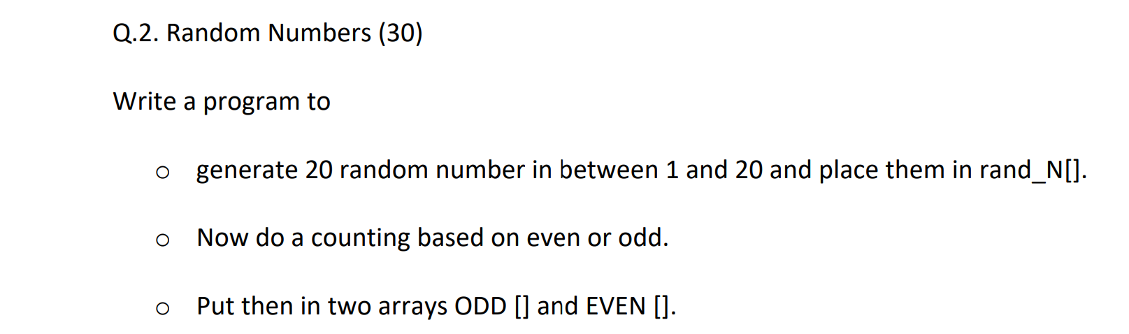 Solved Q.2. Random Numbers (30) Write a program to O | Chegg.com