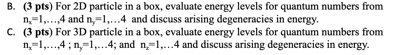 Solved B. (3 pts) For 2D particle in a box, evaluate energy | Chegg.com