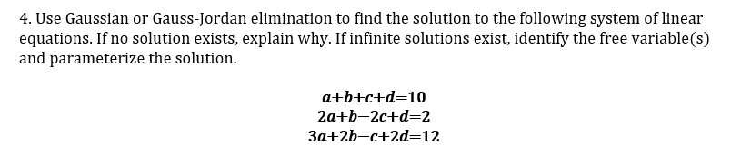 Solved 4. Use Gaussian or Gauss-Jordan elimination to find | Chegg.com