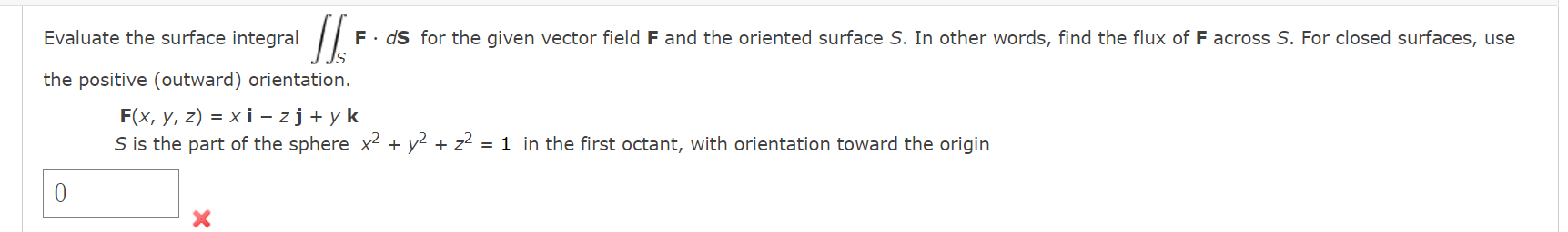 Solved Evaluate the surface integral ∬SF⋅dS for the given | Chegg.com