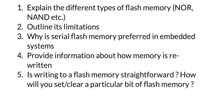 Solved 1. Explain the different types of flash memory (NOR, | Chegg.com