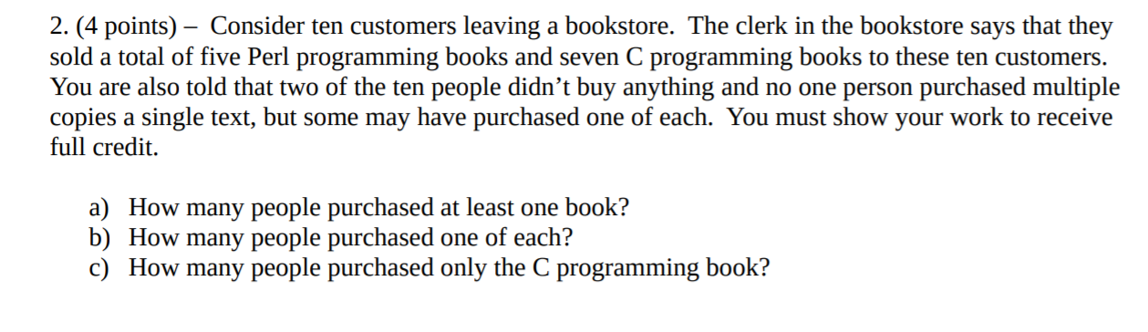 Solved 2. (4 points) – Consider ten customers leaving a | Chegg.com