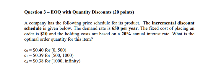 Solved Question 3-EOQ with Quantity Discounts (20 points) A | Chegg.com