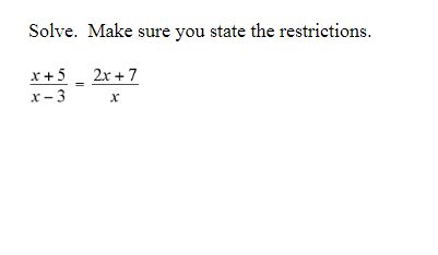 Solved Solve. Make sure you state the restrictions. | Chegg.com