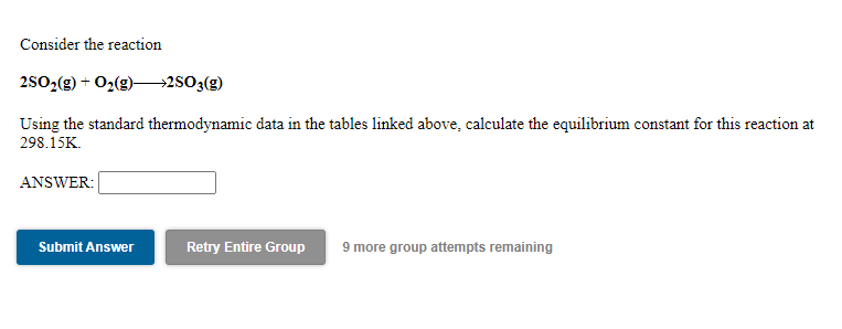 Solved Consider the reaction 2SO2(g) + O2(g) 2503(9) Using | Chegg.com