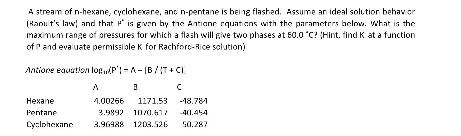 Solved A stream of n-hexane, cyclohexane, and n-pentane is | Chegg.com