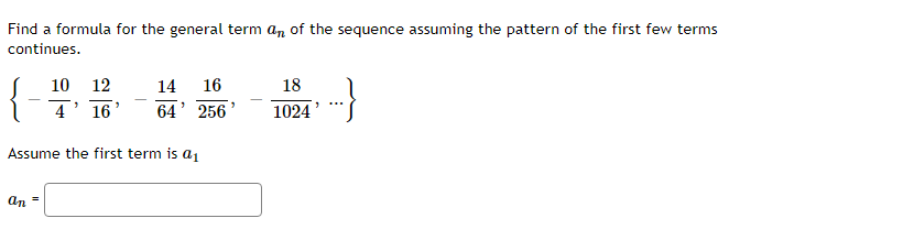 Solved Find a formula for the general term an of the | Chegg.com