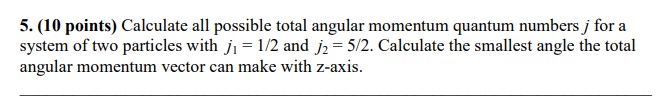 Solved 5. (10 points) Calculate all possible total angular | Chegg.com