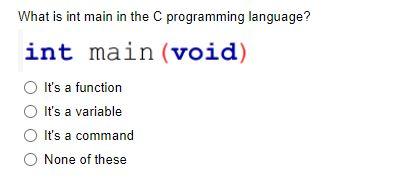 Solved What is int main in the programming language? int | Chegg.com