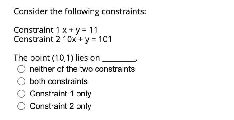 Solved Consider the following constraints: Constraint 1 x + | Chegg.com
