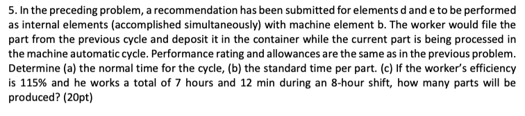 Solved 4. A worker-machine cycle is direct time studied | Chegg.com