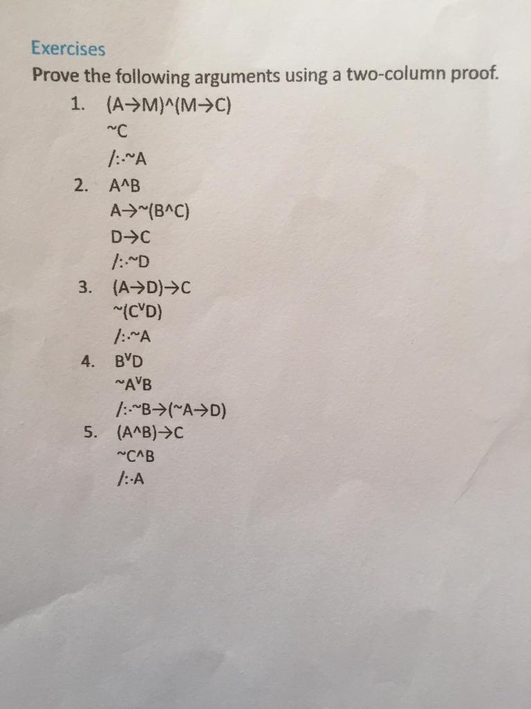 Solved Exercises Prove the following arguments using a | Chegg.com