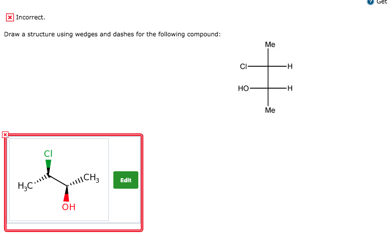 Solved e Get Incorrect Draw a structure using wedges and | Chegg.com