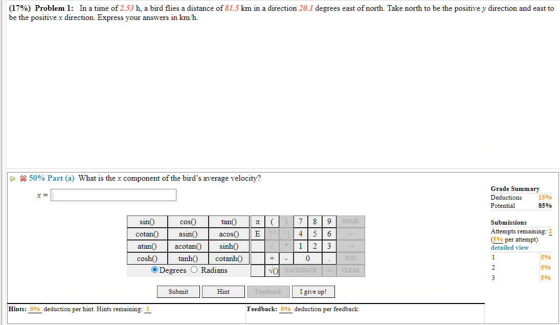Solved (17%) Problem 1: In a time of 2.53 h, a bird flies a | Chegg.com