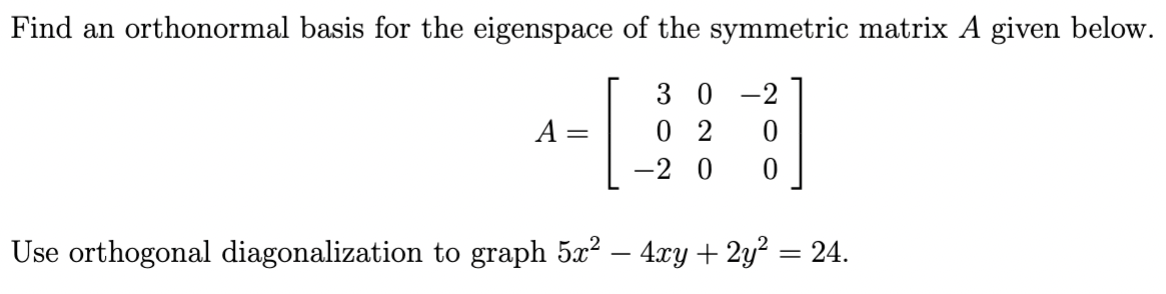 Find an orthonormal basis for the eigenspace of the | Chegg.com