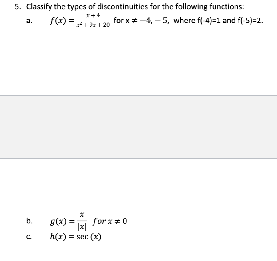Solved Classify the types of discontinuities for the | Chegg.com