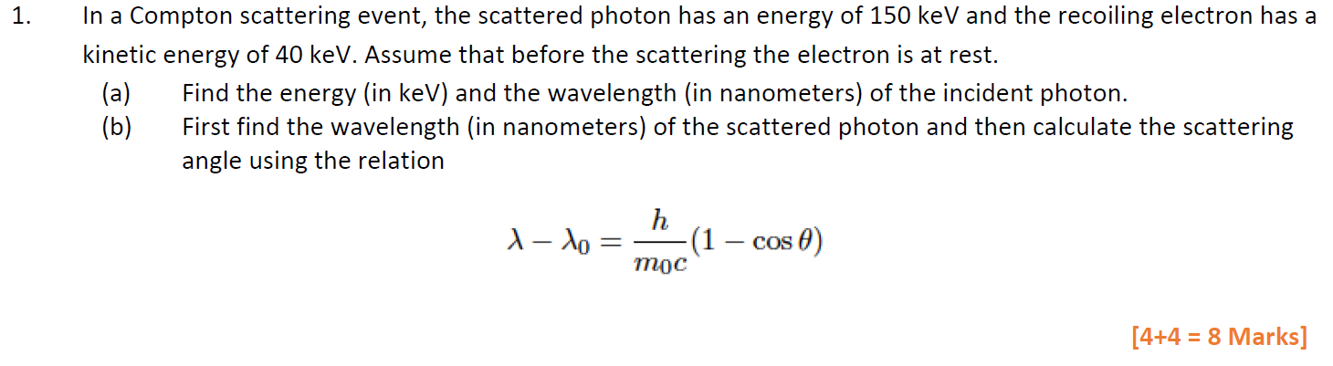 Solved 1. In a Compton scattering event, the scattered | Chegg.com