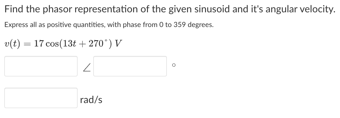 Solved Find the phasor representation of the given sinusoid | Chegg.com