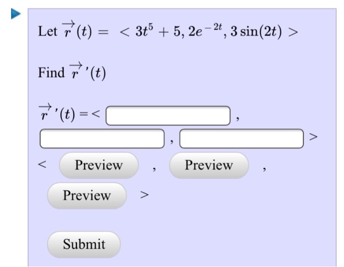 Solved Let (t) = ? 3t5 + 3,-e-t, sin(-2t) ? Find (t)dt | Chegg.com