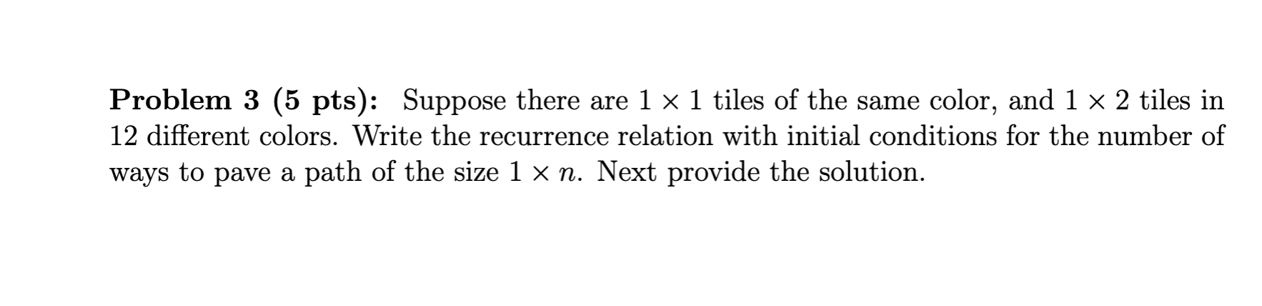 Solved Problem 3 (5 pts): Suppose there are 1x1 tiles of the | Chegg.com