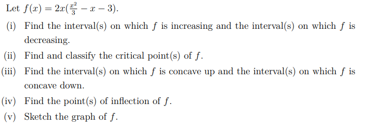 Solved Let f(x)=2x(3x2−x−3). (i) Find the interval(s) on | Chegg.com