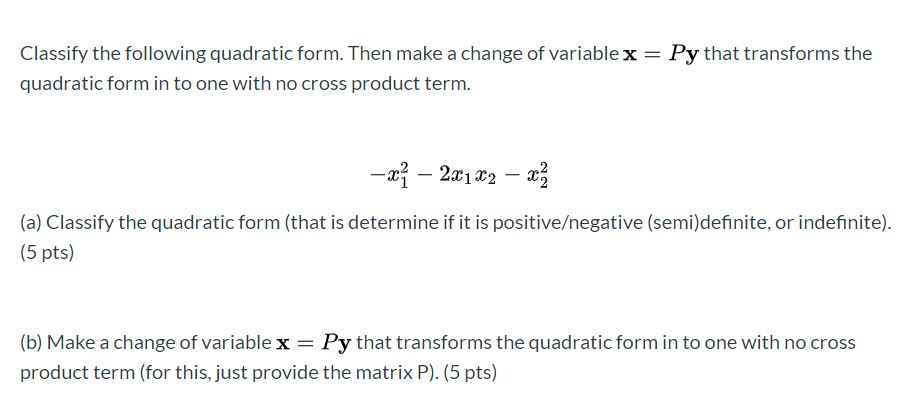 Solved Classify the following quadratic form. Then make a | Chegg.com