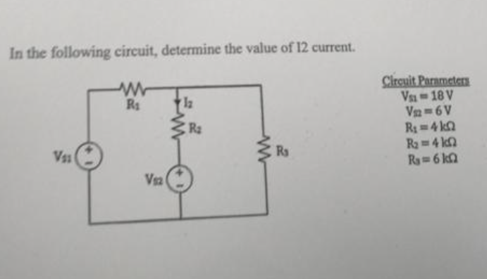 Solved In the following circuit, determine the value of 12 | Chegg.com