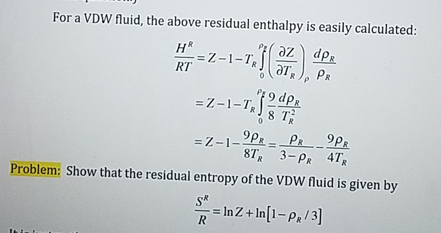Solved For a VDW fluid, the above residual enthalpy is | Chegg.com