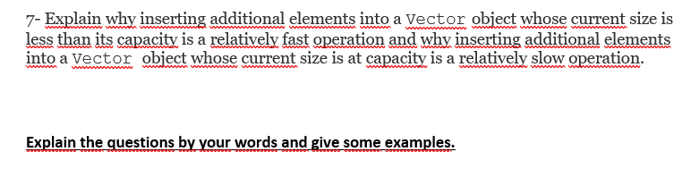 Solved 7- Explain why inserting additional elements into a | Chegg.com