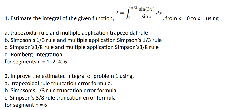 Solved 1/2 sin(3x) sinx I= 1. Estimate the integral of the | Chegg.com