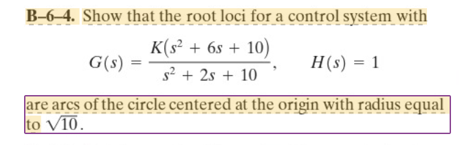 Solved B-6-4. Show that the root loci for a control system | Chegg.com