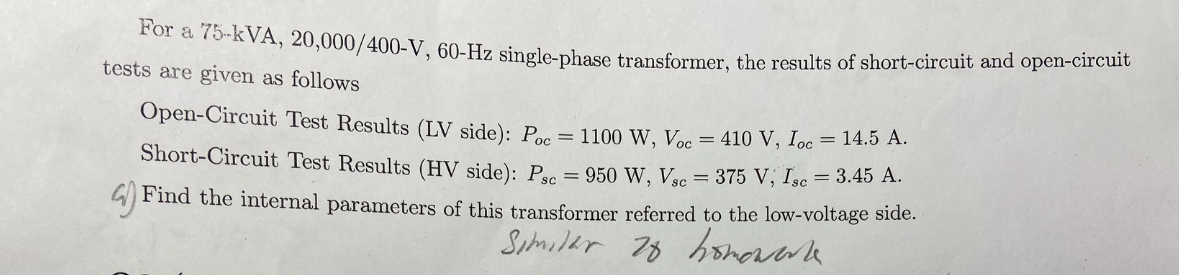 Solved For a 75-kVA,20,000400-V,60-Hz ﻿single-phase | Chegg.com
