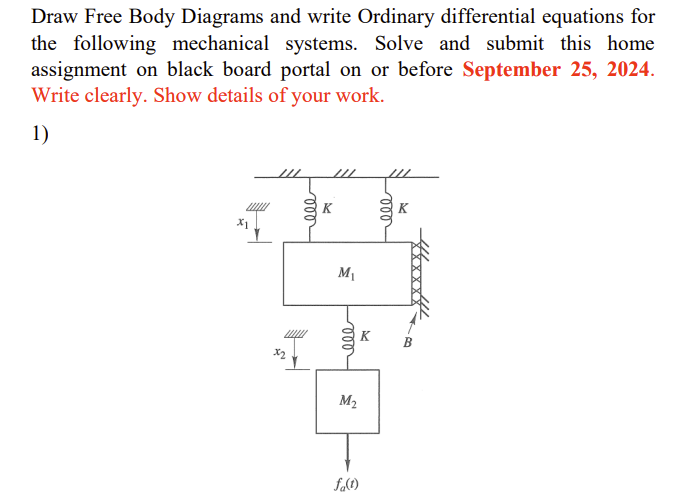 Solved Draw Free Body Diagrams and write Ordinary | Chegg.com