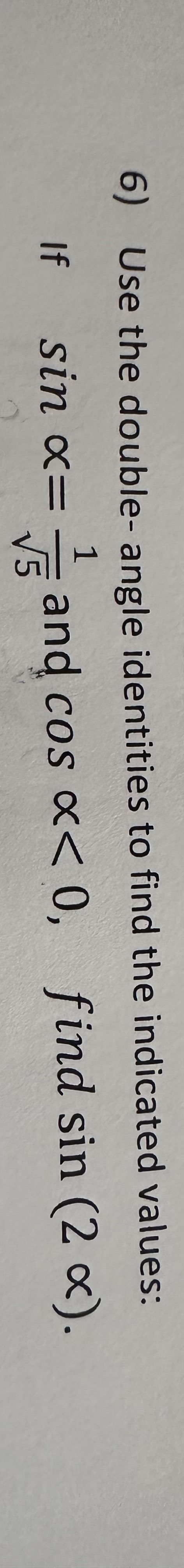 Solved Use the double- angle identities to find the | Chegg.com