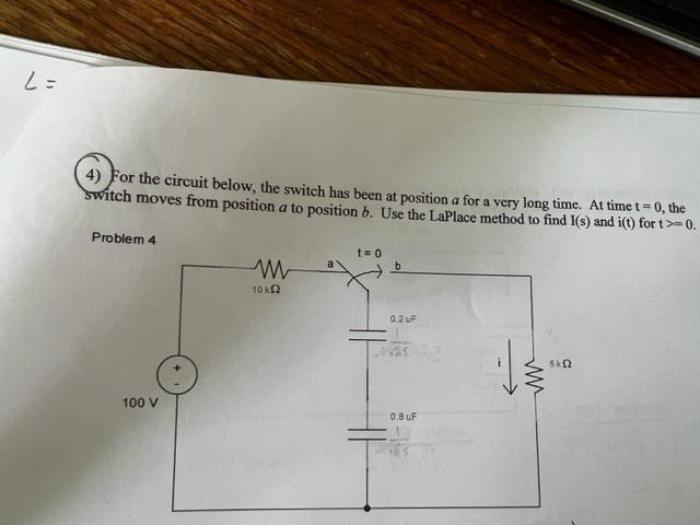 Solved 4) For the circuit below, the switch has been at | Chegg.com