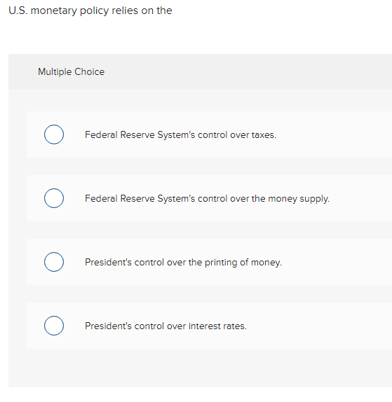 Solved U.S. monetary policy relies on the Multiple Choice | Chegg.com
