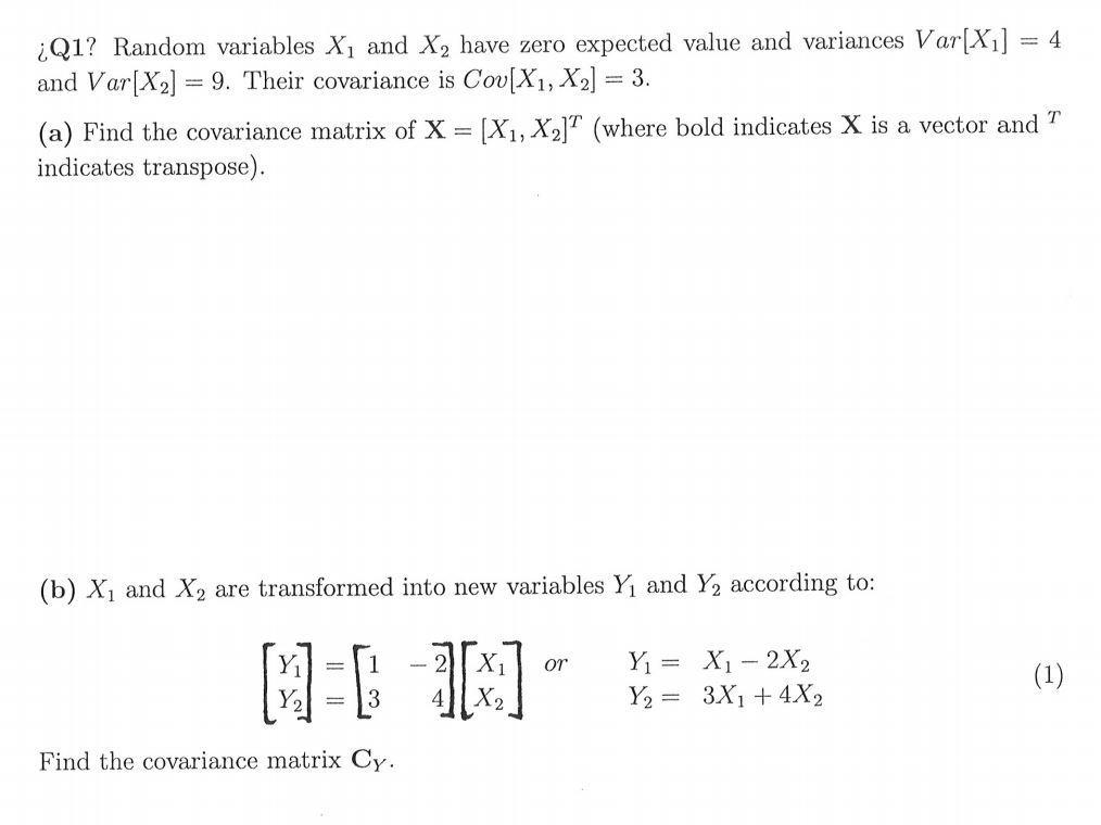 Solved ¿Q1? Random variables X, and X2 have zero expected | Chegg.com
