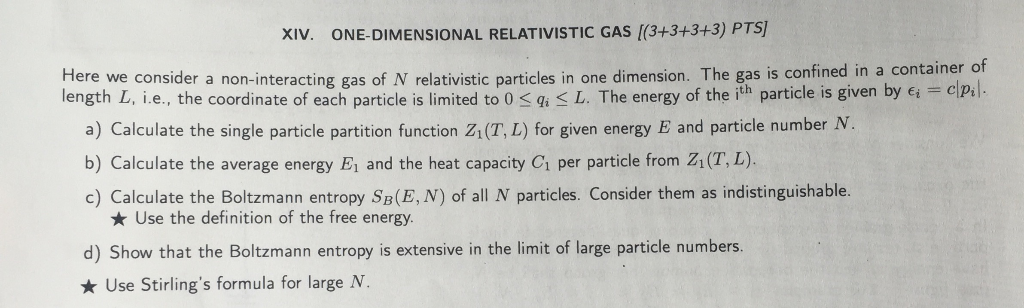 Solved XIV. ONE-DIMENSIONAL RELATIVISTIC GAS [(3+3+3+3) PTS] | Chegg.com