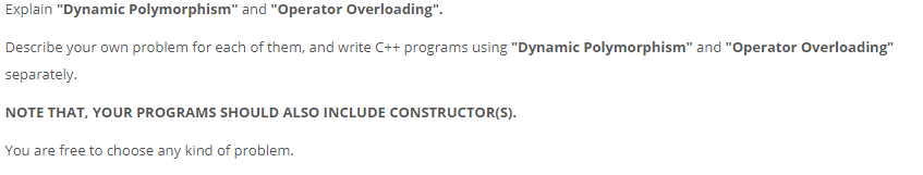 Solved Explain Dynamic Polymorphism And Operator