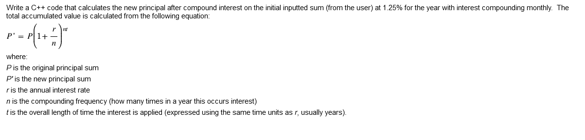 Solved Write a C++ code that calculates the new principal | Chegg.com