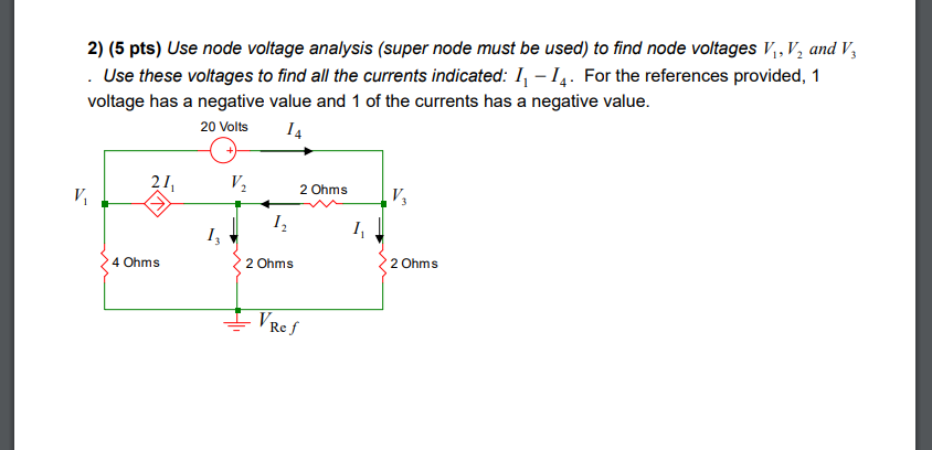 Solved 2) (5 pts) Use node voltage analysis (super node must | Chegg.com