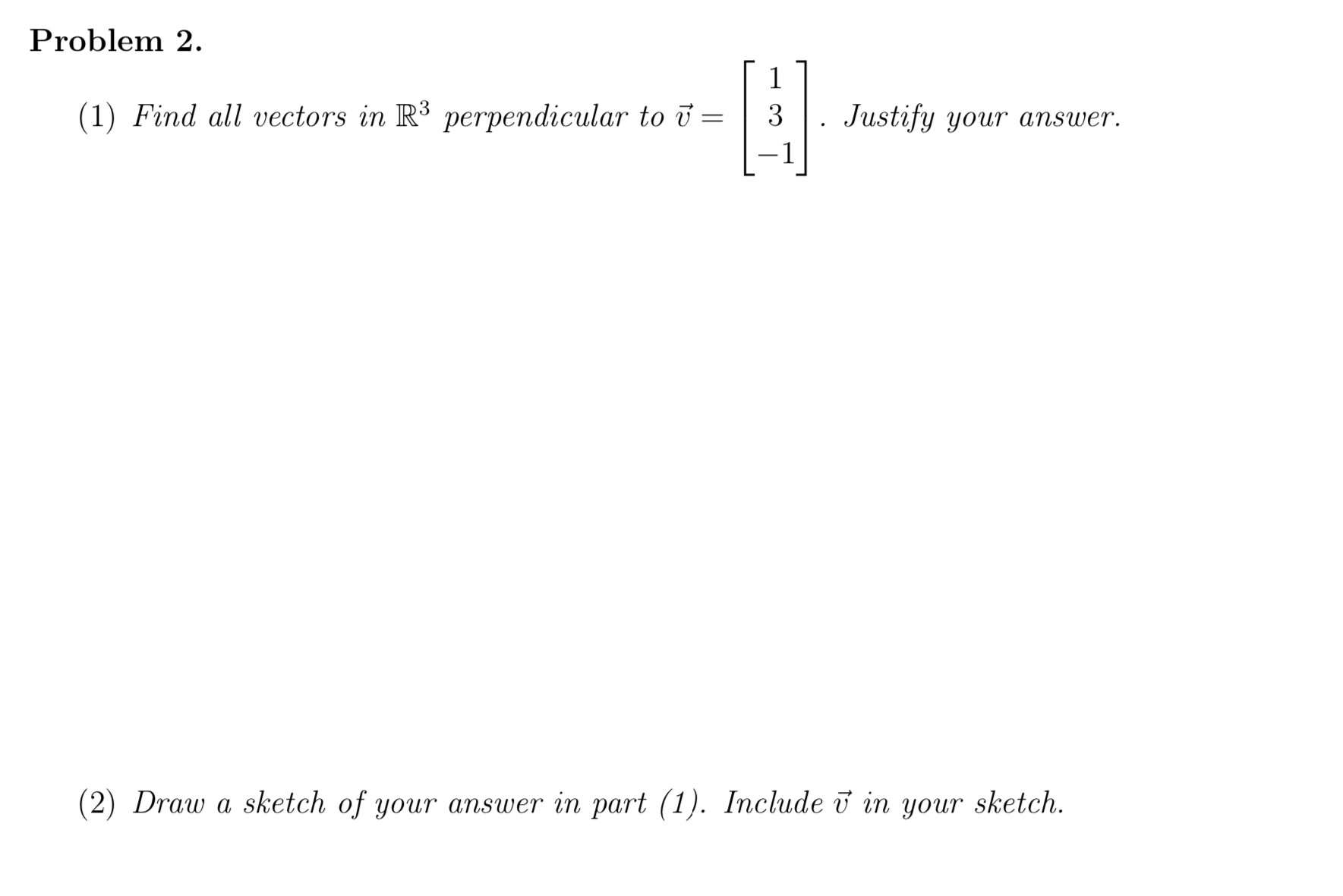Solved Problem 2. (1) Find all vectors in R3 perpendicular | Chegg.com