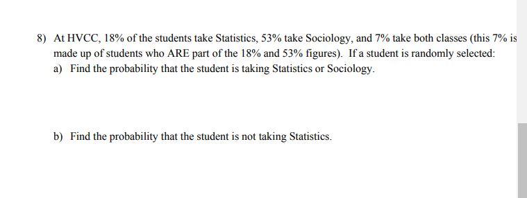 Solved 8) At HVCC, 18% of the students take Statistics, 53% | Chegg.com