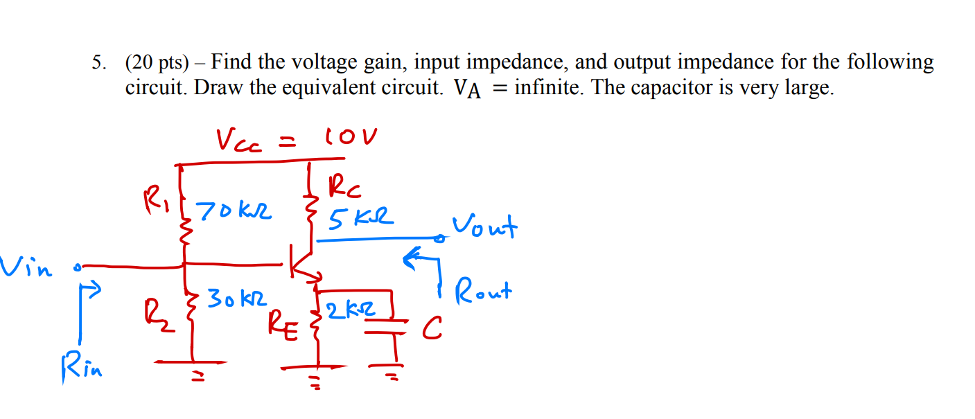 Solved 5. (20 pts) – Find the voltage gain, input impedance, | Chegg.com