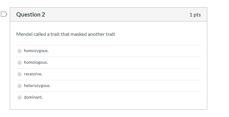 Solved Question 2 1 pts Mendel called a trait that masked | Chegg.com