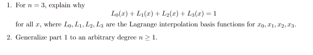 1. For n=3, explain why L0(x)+L1(x)+L2(x)+L3(x)=1 for | Chegg.com