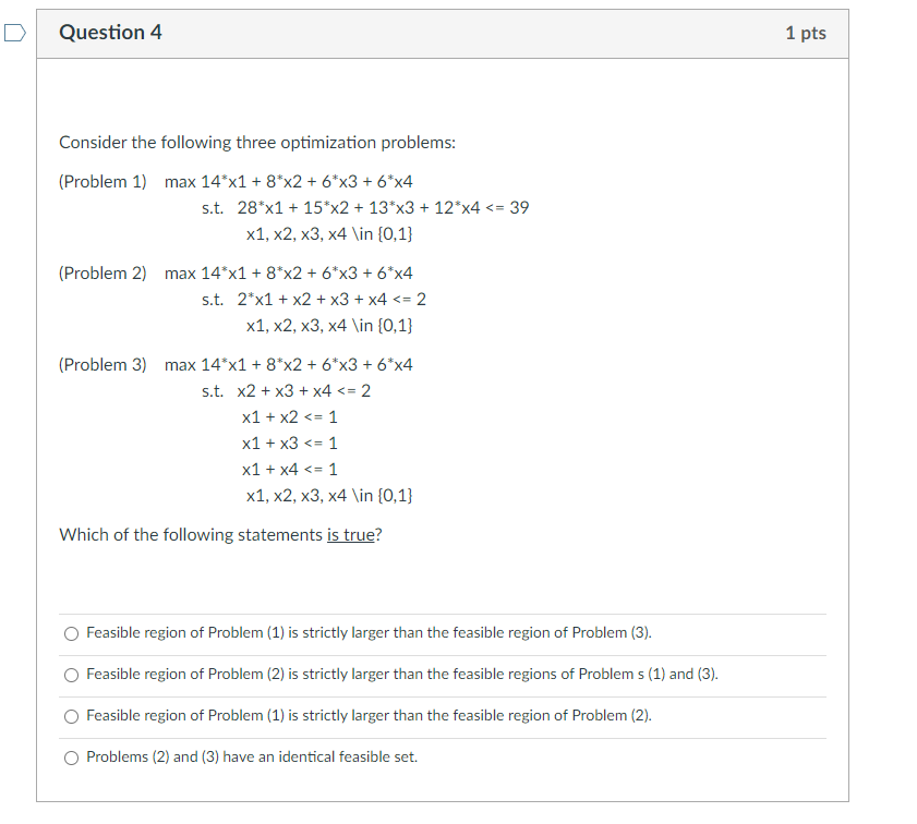 Solved Question 4 1 pts Consider the following three | Chegg.com