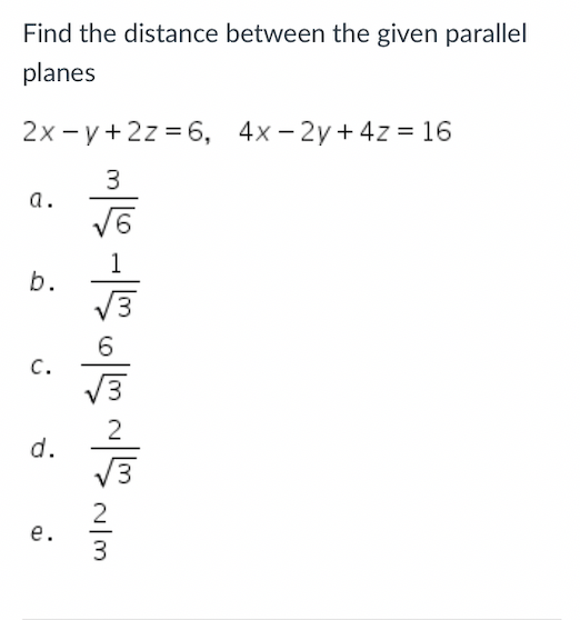 Solved Find the distance between the given parallel planes | Chegg.com